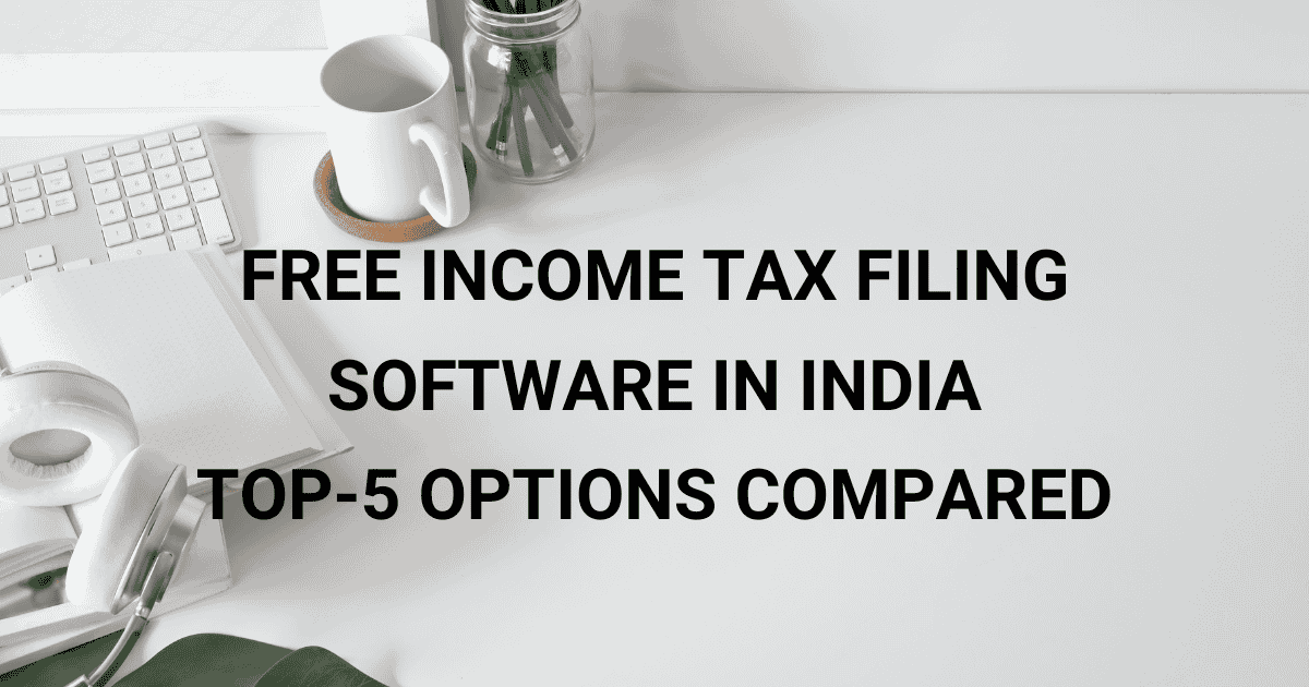 Free Income Tax Filing Software in India 2025 | Top 5 Options Compared